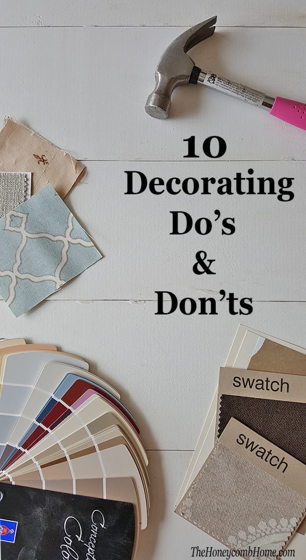 10 Decorating Do's and Don'ts - The Honeycomb Home