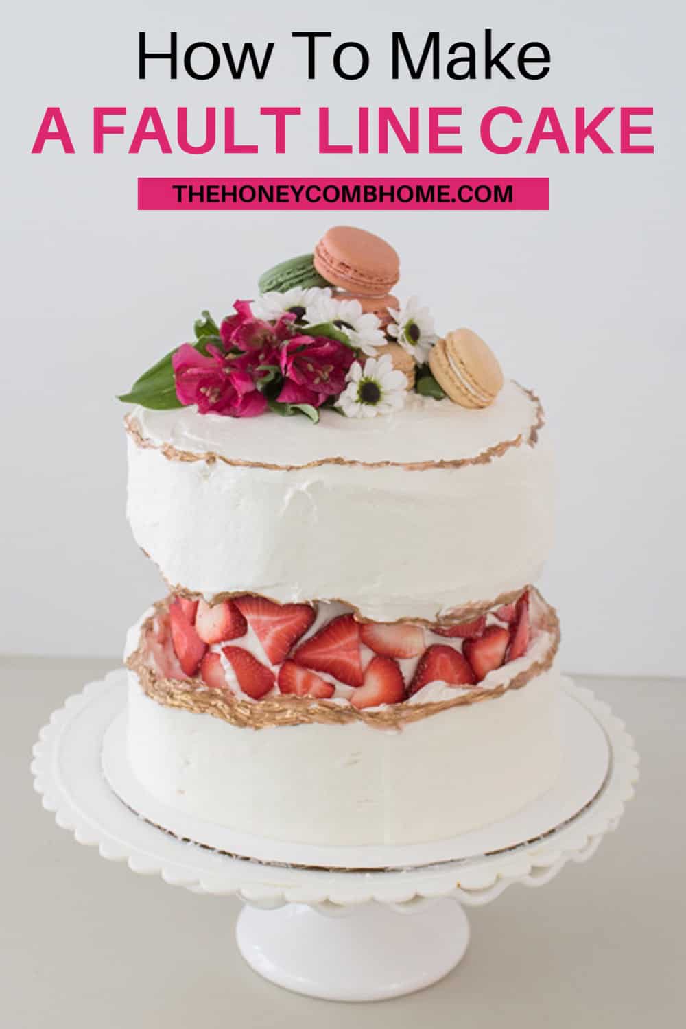How To Make A Fault Line Cake - The Honeycomb Home